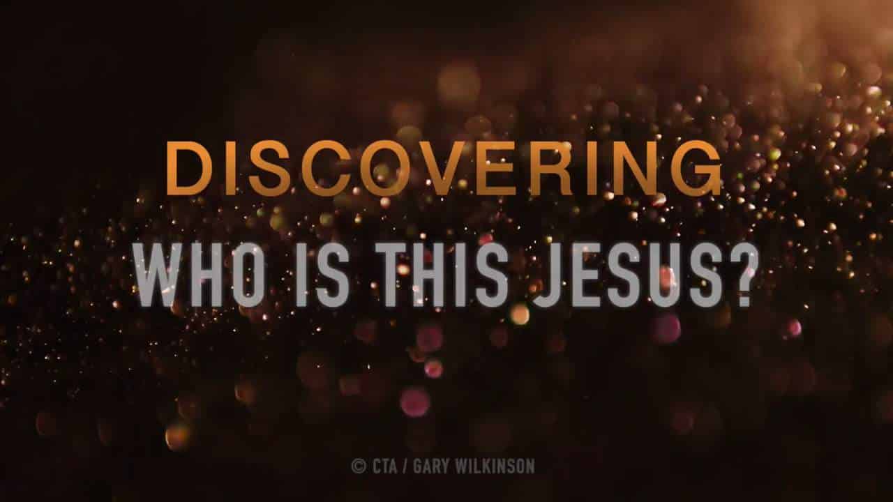 Discovering - Who is this Jesus? - TBN UK